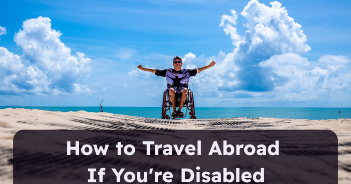 Travel Abroad Disabled: Empowering Your Travel Experience | Purpl ...