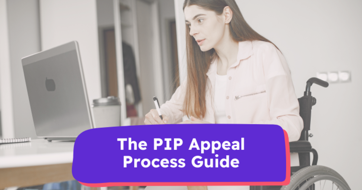 How to Appeal a PIP Decision for Disabled Adults in England and Wales - Purpl | Purpl Disabled ...