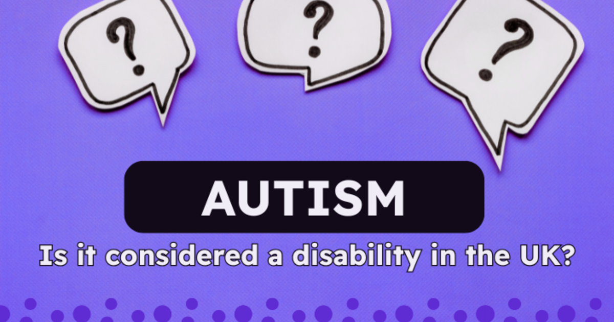 Is Autism Considered a Disability in the UK? - Purpl | Purpl Disabled ...